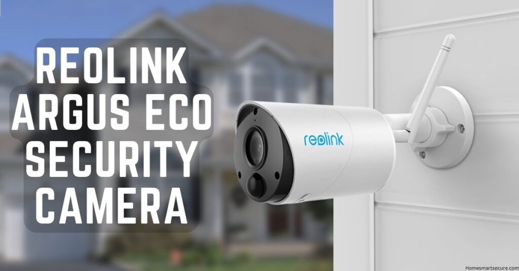 Reolink Argus Eco Security Camera - Home Smart Secure